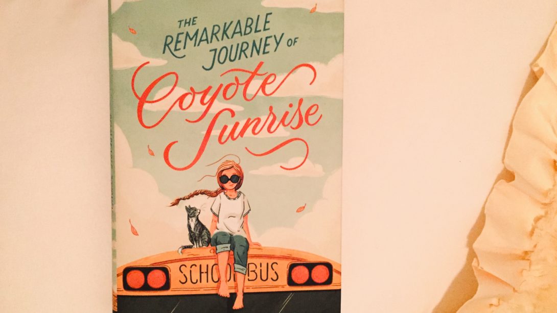 Book Review: The Remarkable Journey of Coyote Sunrise by Dan Gemeinhart